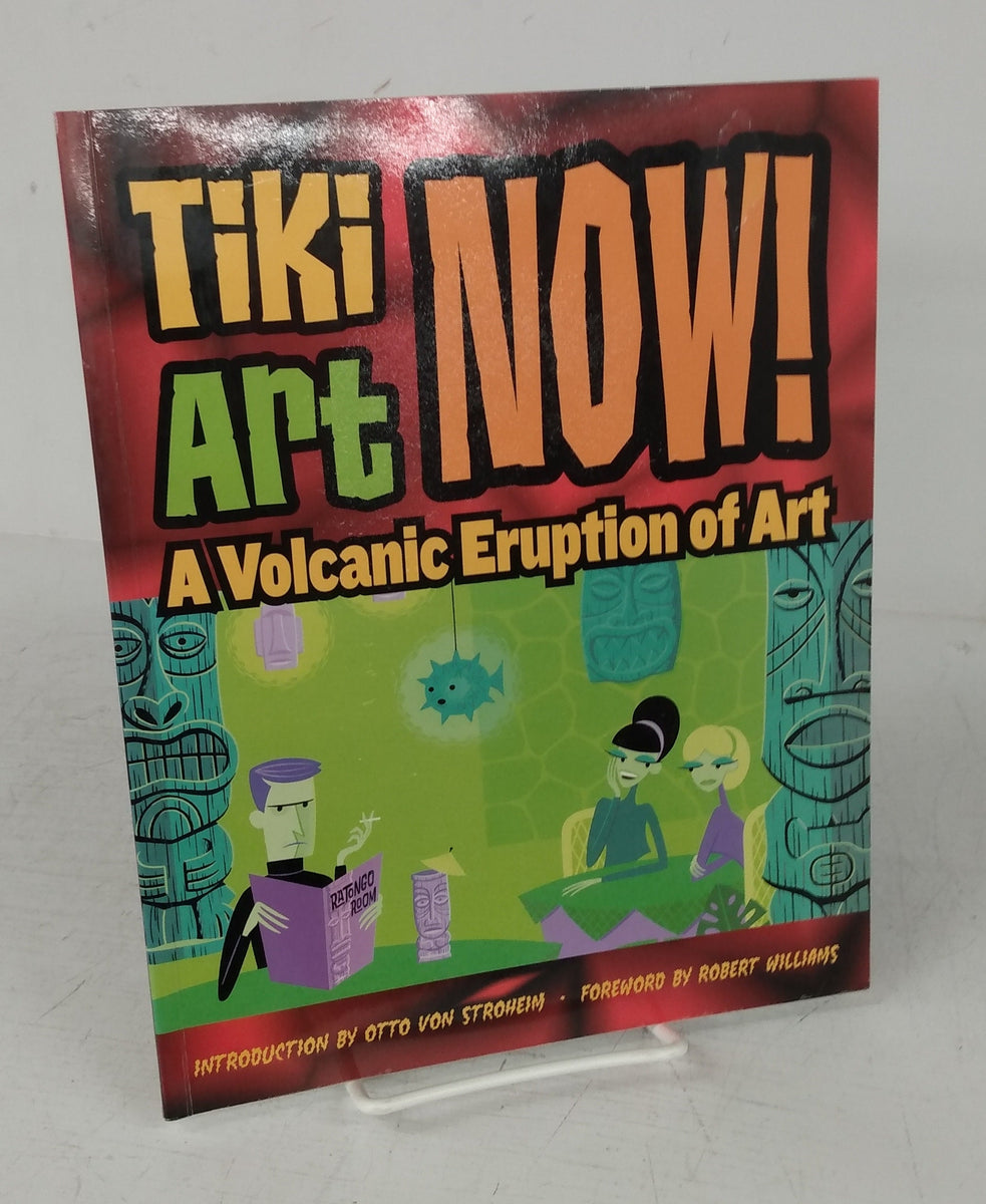 Tiki Art Now! A Volcanic Eruption of Art – Attic Books