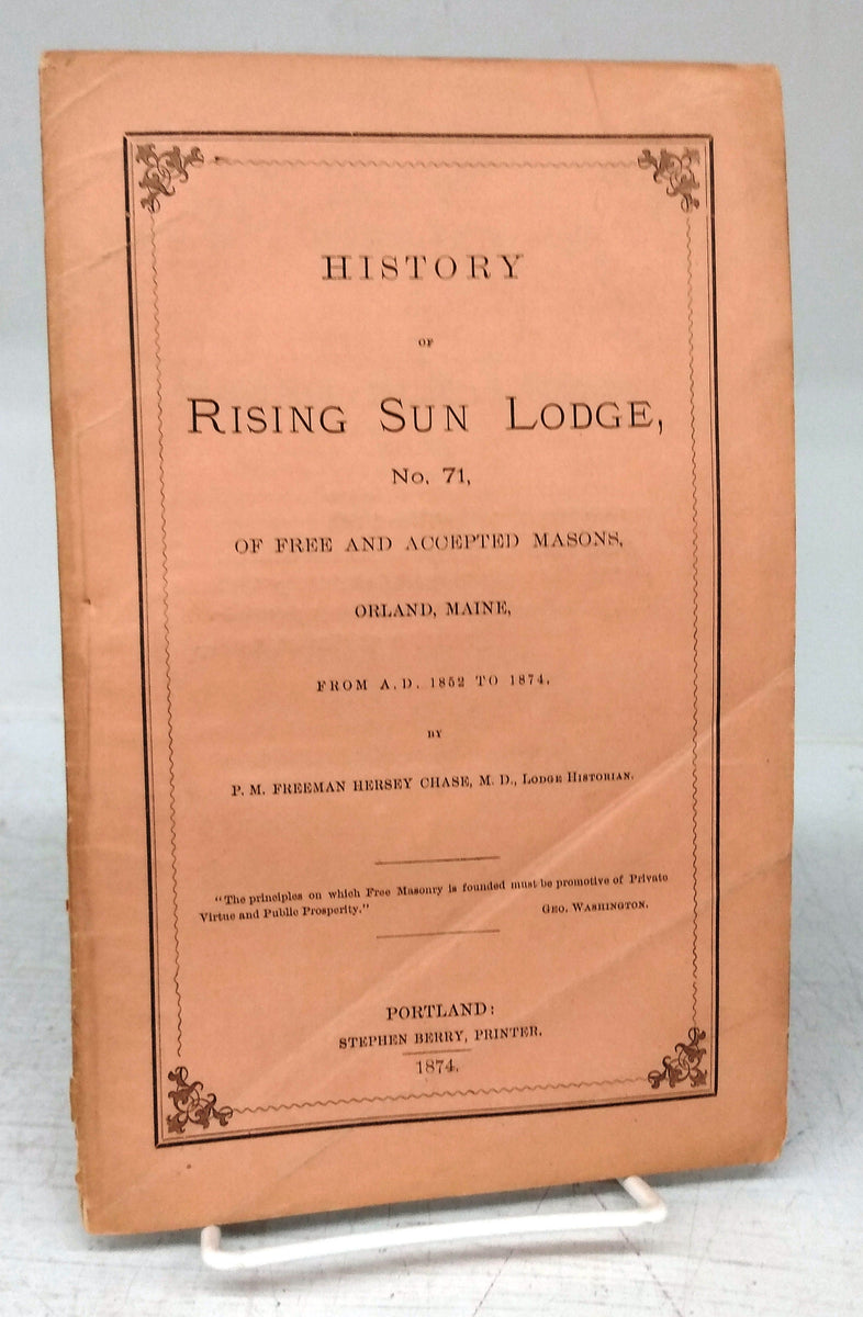 History of Rising Sun Lodge, No. 71, of Free and Accepted Masons, Orla ...