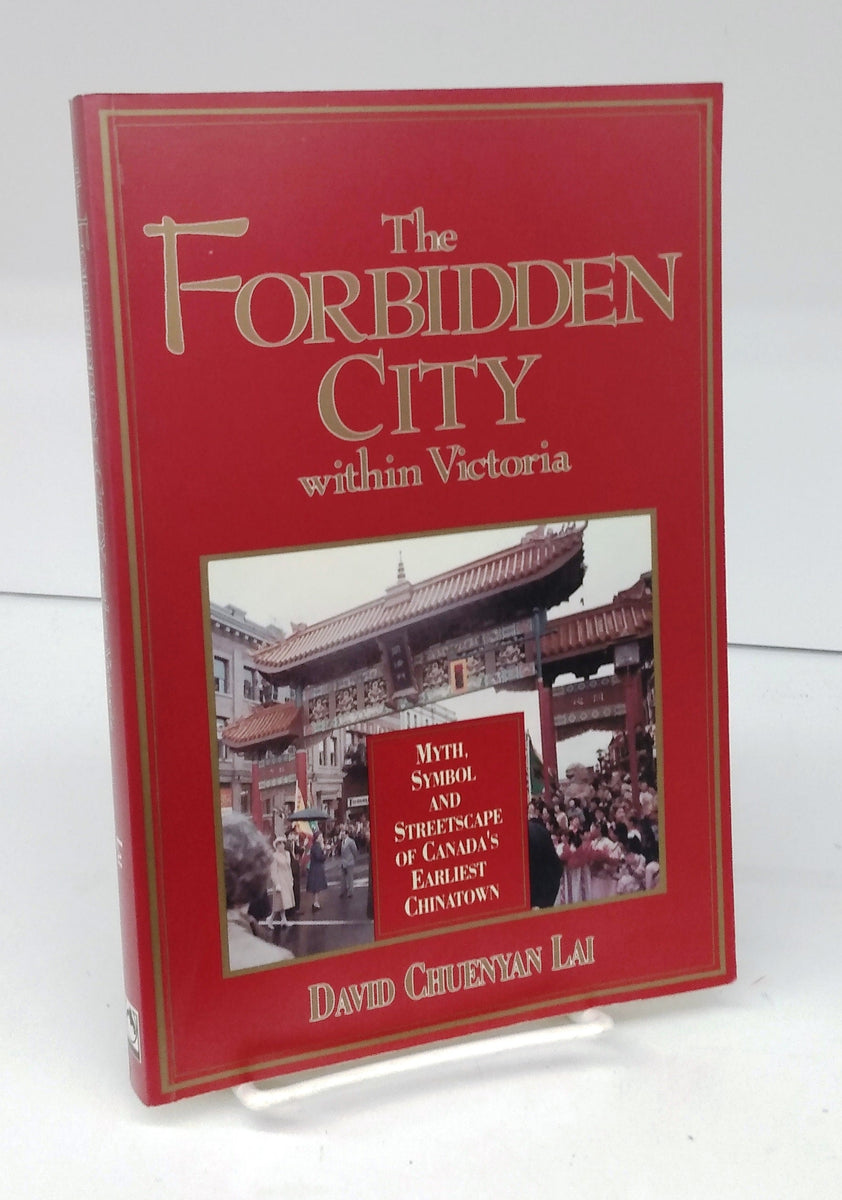 The Forbidden City within Victoria: Myth, Symbol and Streetscape of Ca ...