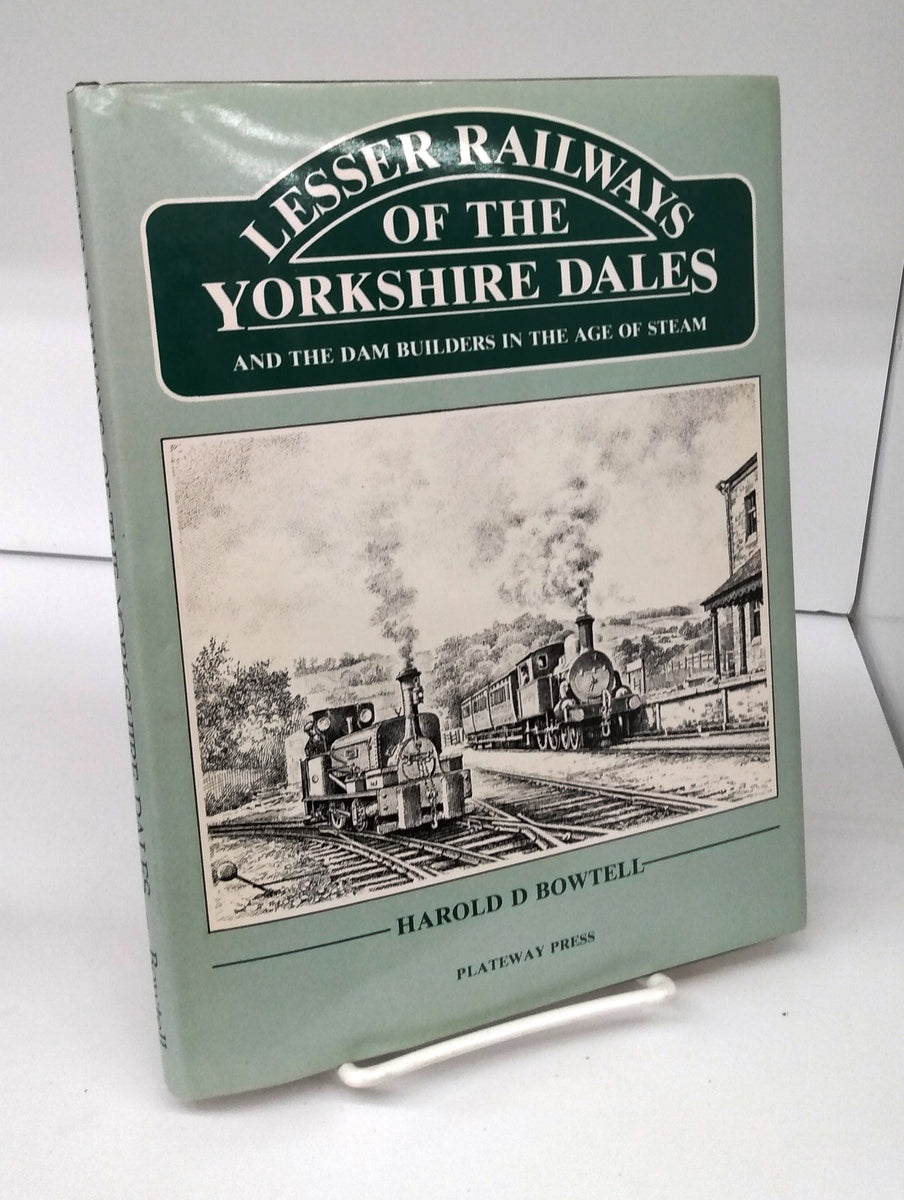Lesser Railways of the Yorkshire Dales and the Dam Builders in the Age ...