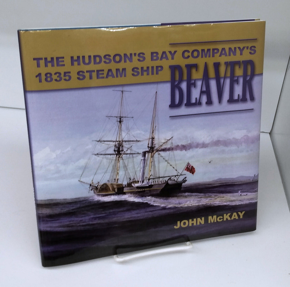 The Hudson's Bay Company's 1835 Steam Ship Beaver – Attic Books