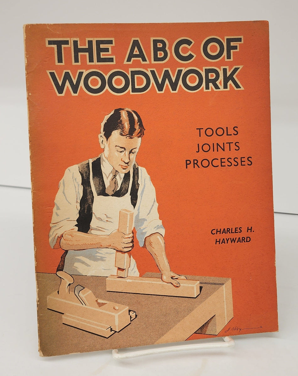 The ABC of Woodwork: Tools, Joints, Processes – Attic Books