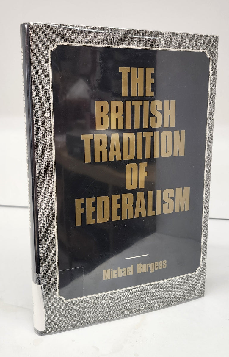 The British Tradition of Federalism – Attic Books