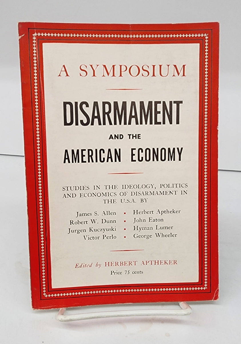A Symposium: Disarmament and the American Economy – Attic Books