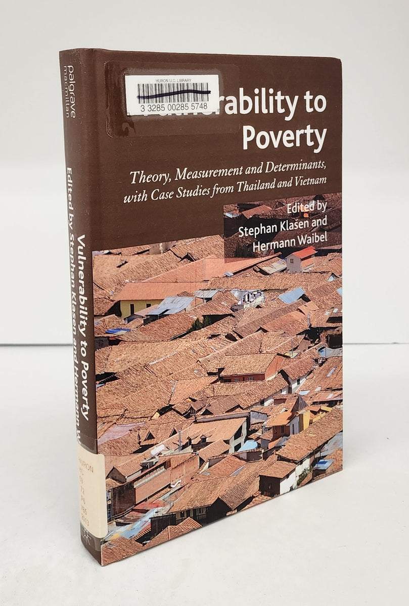 Vulnerability to Poverty: Theory, Measurement and Determinants, with C ...