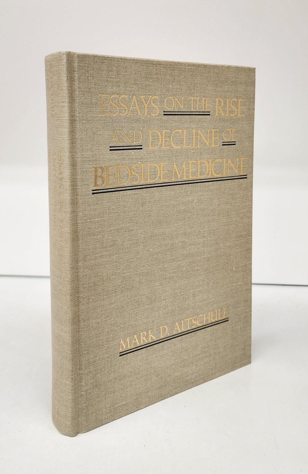 Essays on the Rise and Decline of Bedside Medicine – Attic Books
