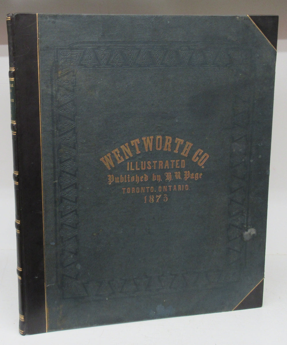 Illustrated Historical Atlas of the County of Wentworth Ont. – Attic Books