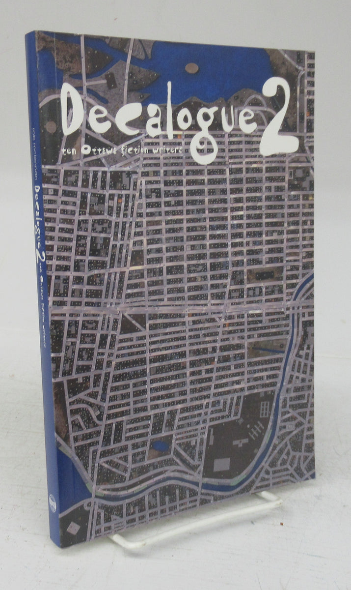 Decalogue 2: ten Ottawa fiction writers – Attic Books