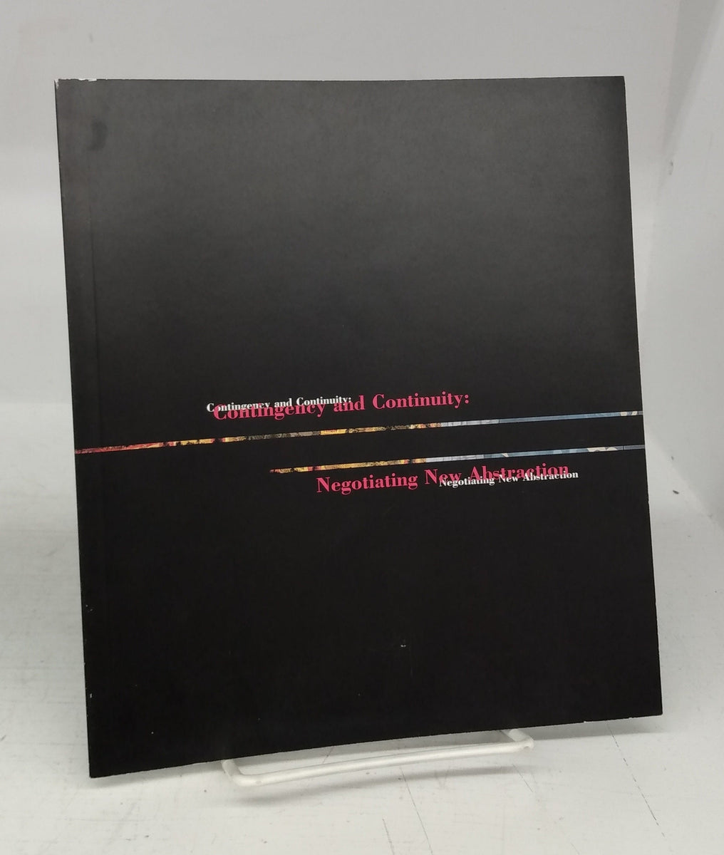 Contingency and Continuity: Negotiating New Abstraction – Attic Books